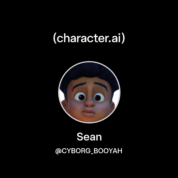 Chat with Sean | character.ai | AI Chat, Reimagined–Your Words. Your World.