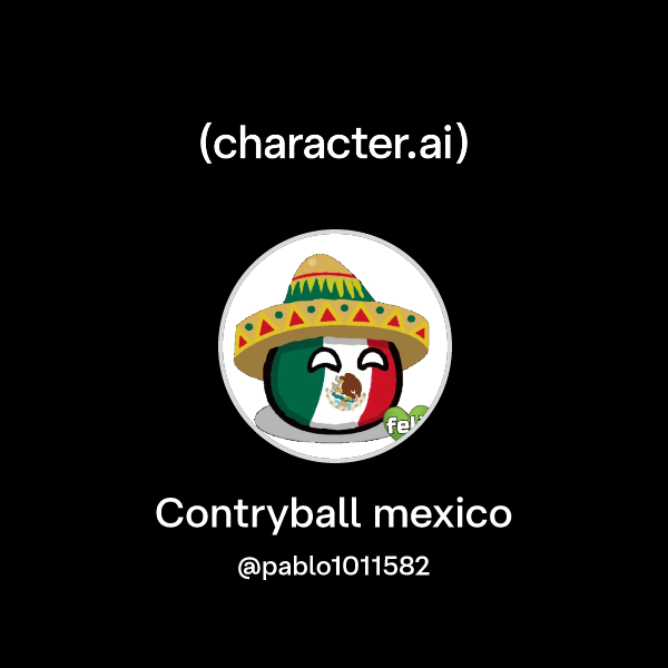 Chat with Contryball mexico | character.ai | AI Chat, Reimagined–Your ...