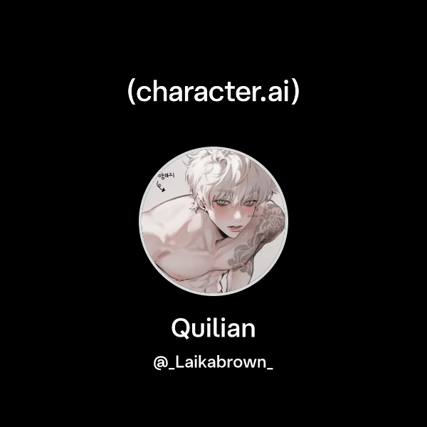 Chat with Quilian | character.ai | AI Chat, Reimagined–Your Words. Your ...