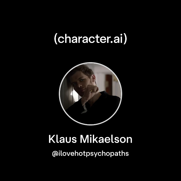 Chat with Klaus Mikaelson | character.ai | Personalized AI for every moment of your day