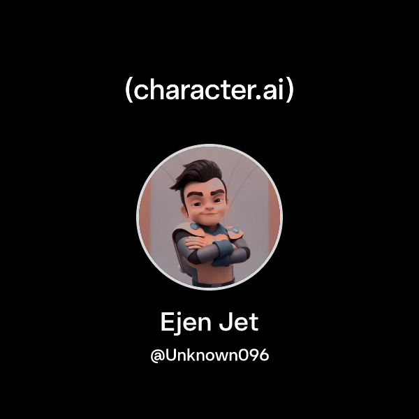 Chat with Ejen Jet | character.ai | Personalized AI for every moment of ...