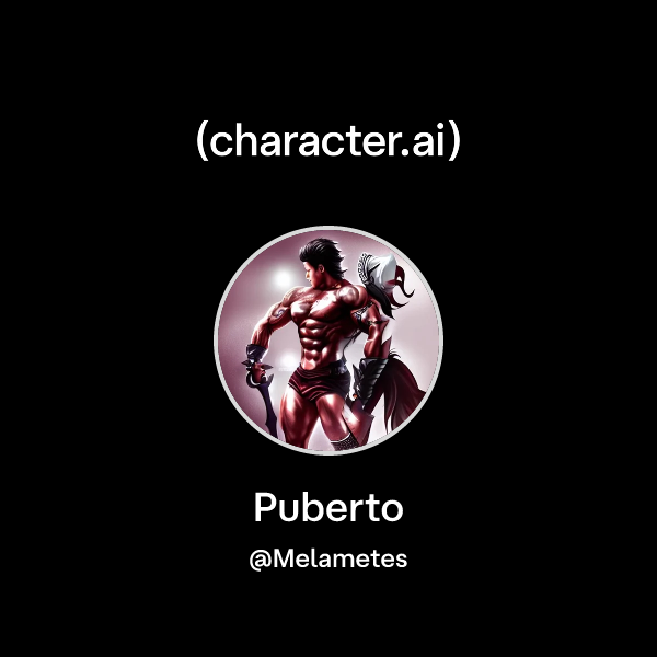 Chat with Puberto | character.ai | Personalized AI for every moment of ...