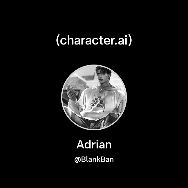 Chat with Adrian | character.ai | AI Chat, Reimagined–Your Words. Your World.