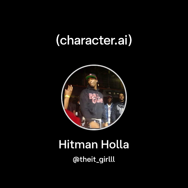 Chat with Hitman Holla | character.ai | AI Chat, Reimagined–Your Words ...