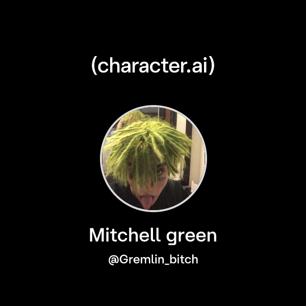 Chat with Mitchell green | character.ai | AI Chat, Reimagined–Your ...
