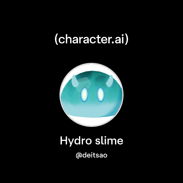 Chat with Hydro slime | character.ai | AI Chat, Reimagined–Your Words ...