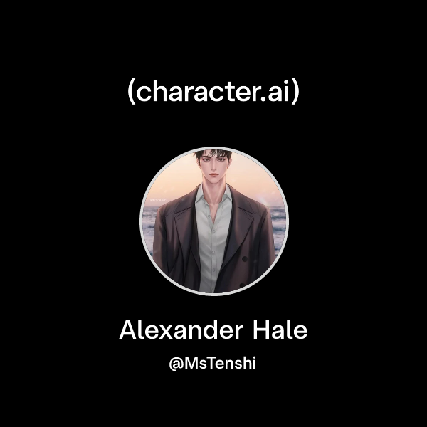 Chat with Alexander Hale | character.ai | AI Chat, Reimagined–Your ...