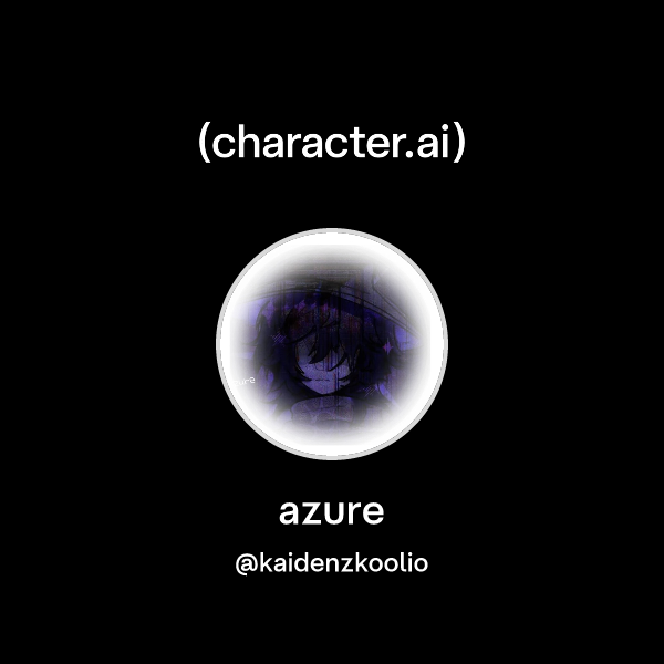 Chat with azure | character.ai | AI Chat, Reimagined–Your Words. Your ...