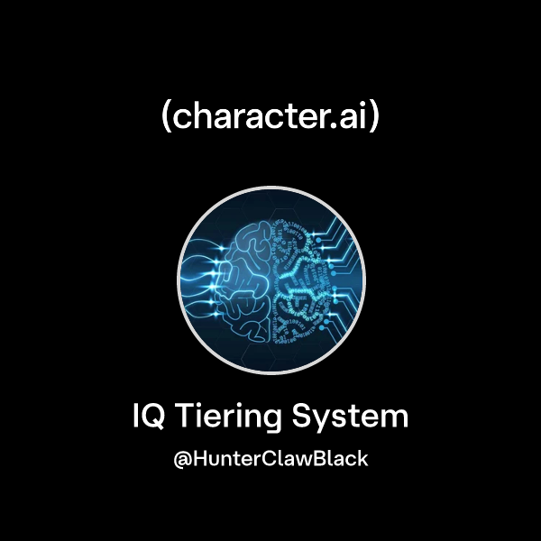 Chat with IQ Tiering System | character.ai | Personalized AI for every ...