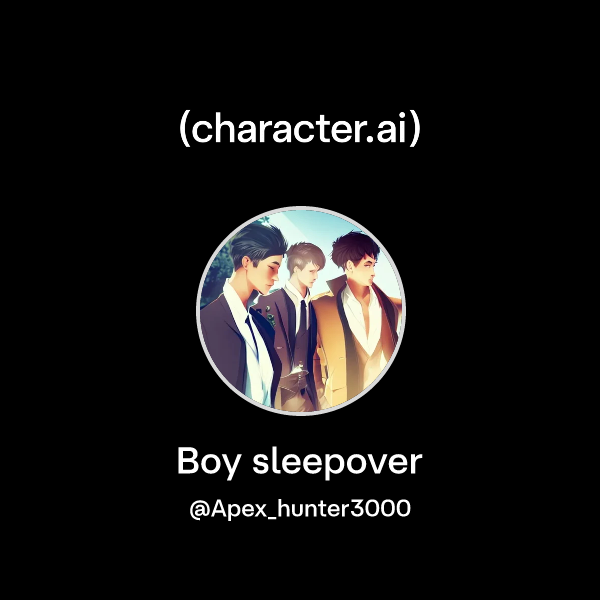 Chat with Boy sleepover | character.ai | AI Chat, Reimagined–Your Words. Your World.