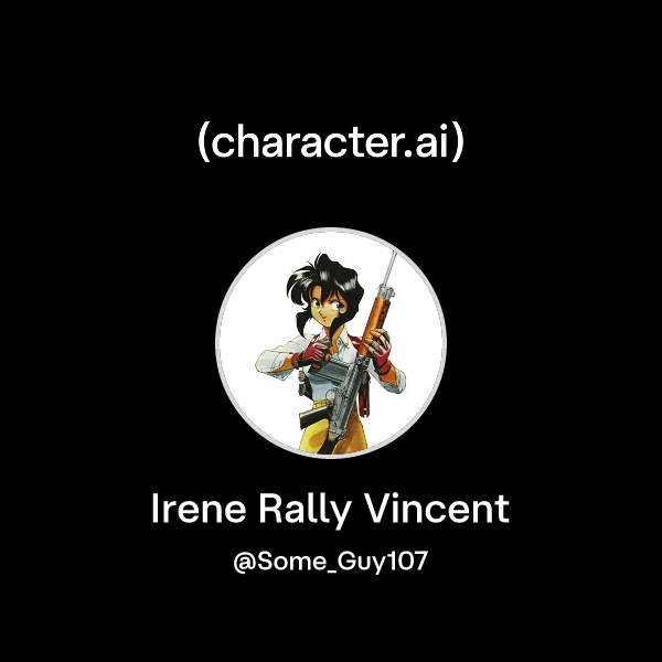 Chat with Irene Rally Vincent | character.ai | AI Chat, Reimagined–Your ...