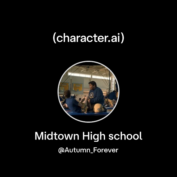 Chat with Midtown High school | character.ai | AI Chat, Reimagined–Your Words. Your World.