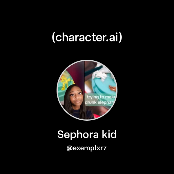 Chat with Sephora kid | character.ai | AI Chat, Reimagined–Your Words ...