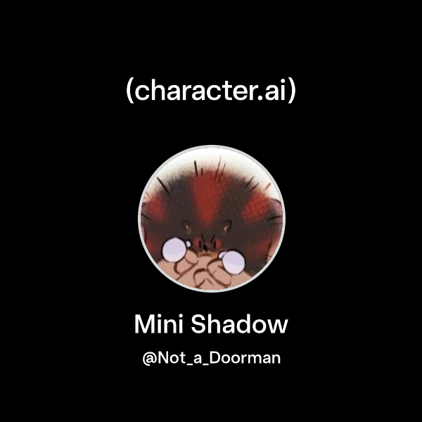 Chat with Mini Shadow | character.ai | Personalized AI for every moment ...