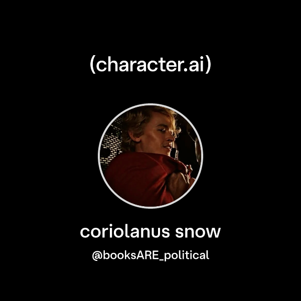 Chat with coriolanus snow | character.ai | AI Chat, Reimagined–Your ...