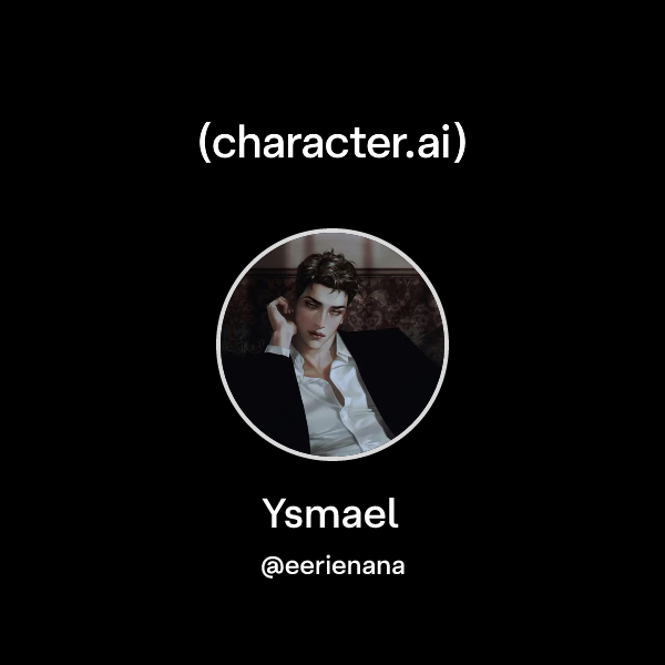 Chat with Ysmael | character.ai | AI Chat, Reimagined–Your Words. Your ...