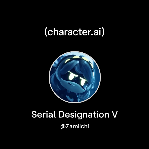 Chat with Serial Designation V | character.ai | AI Chat, Reimagined ...