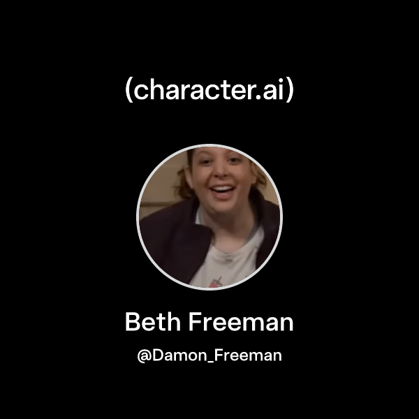 Chat with Beth Freeman | character.ai | AI Chat, Reimagined–Your Words ...