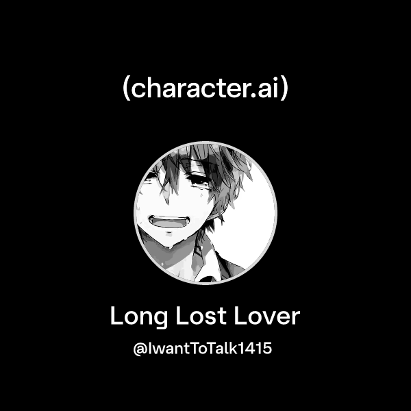 Chat with Long Lost Lover | character.ai | AI Chat, Reimagined–Your ...
