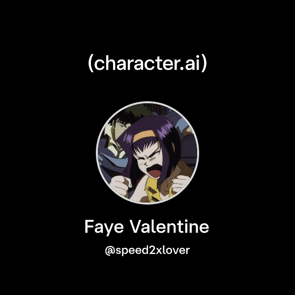 Chat with Faye Valentine | character.ai | AI Chat, Reimagined–Your Words. Your World.
