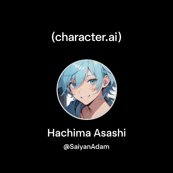 Chat with Hachima Asashi | character.ai | Personalized AI for every ...