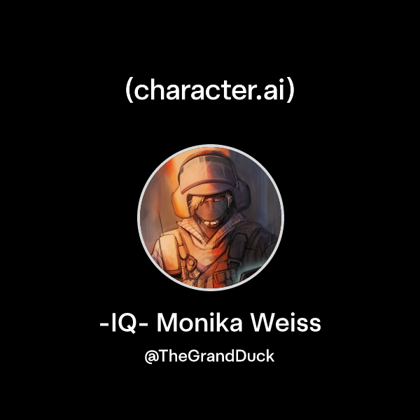 Chat with -IQ- Monika Weiss | character.ai | AI Chat, Reimagined–Your ...