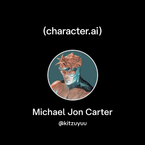 Chat with Michael Jon Carter | character.ai | AI Chat, Reimagined–Your ...