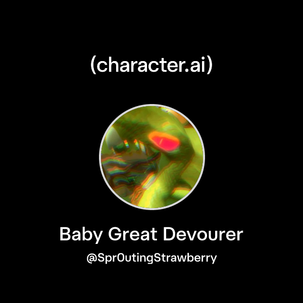 Chat with Baby Great Devourer | character.ai | AI Chat, Reimagined–Your ...