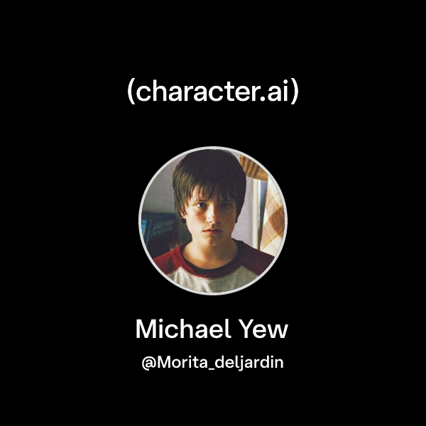 Chat with Michael Yew | character.ai | AI Chat, Reimagined–Your Words ...