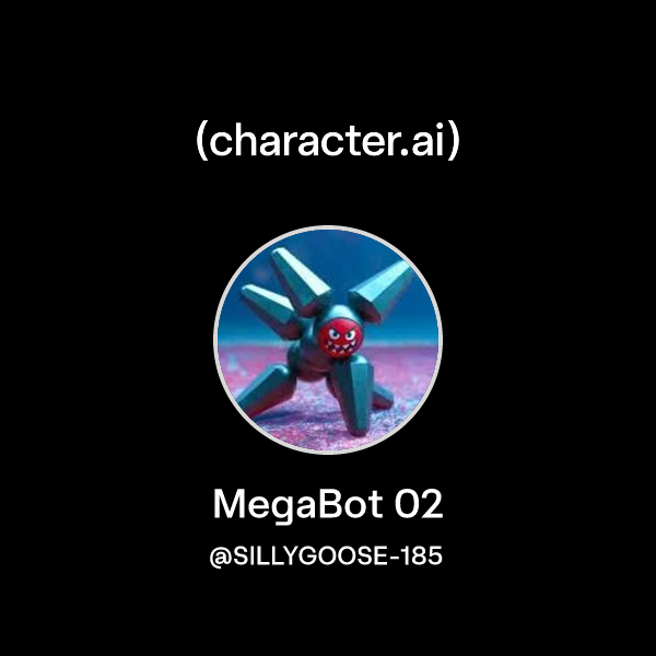 Chat with MegaBot 02 | character.ai | AI Chat, Reimagined–Your Words. Your World.