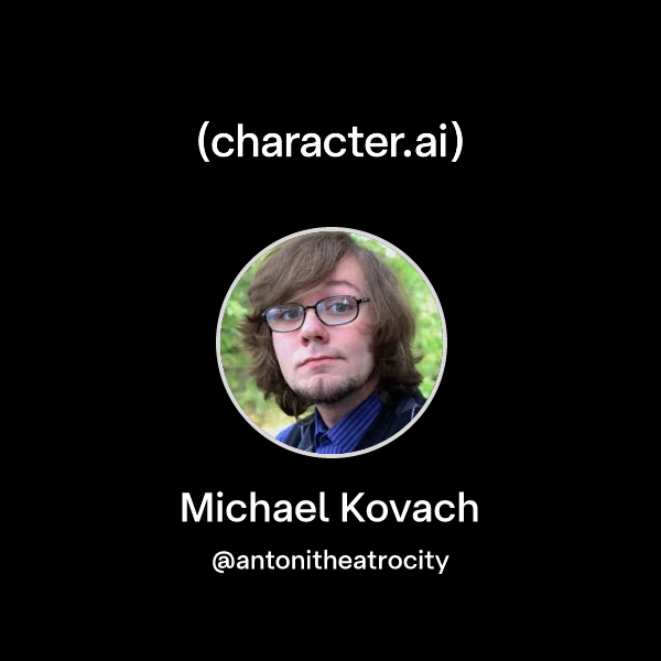 Chat with Michael Kovach | character.ai | AI Chat, Reimagined–Your ...