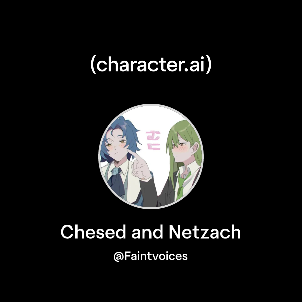 Chat with Chesed and Netzach | character.ai | AI Chat, Reimagined–Your ...