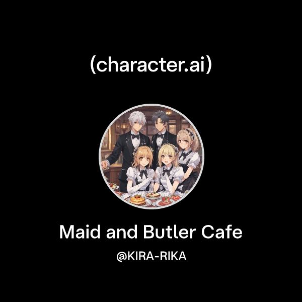Chat with Maid and Butler Cafe | character.ai | Personalized AI for ...