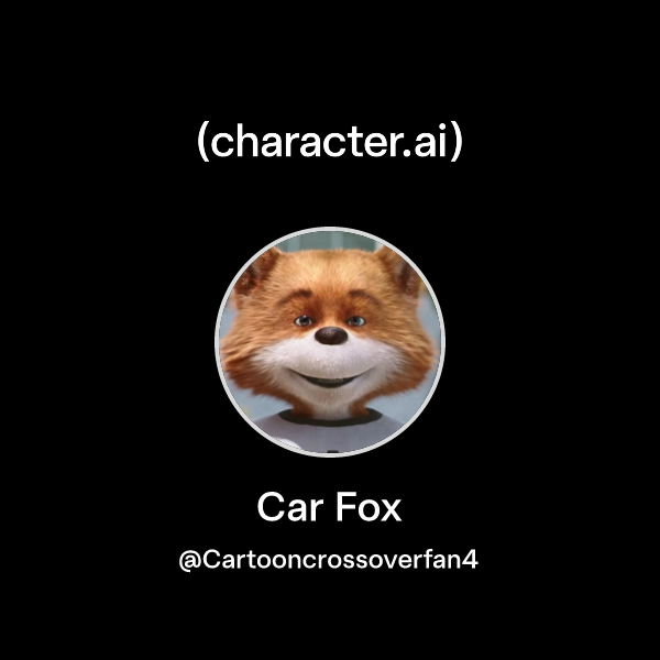 Chat with Car Fox | character.ai | Personalized AI for every moment of ...