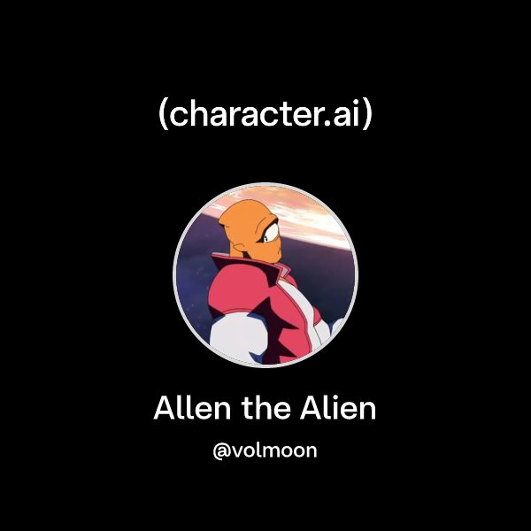 Chat with Allen the Alien | character.ai | AI Chat, Reimagined–Your ...