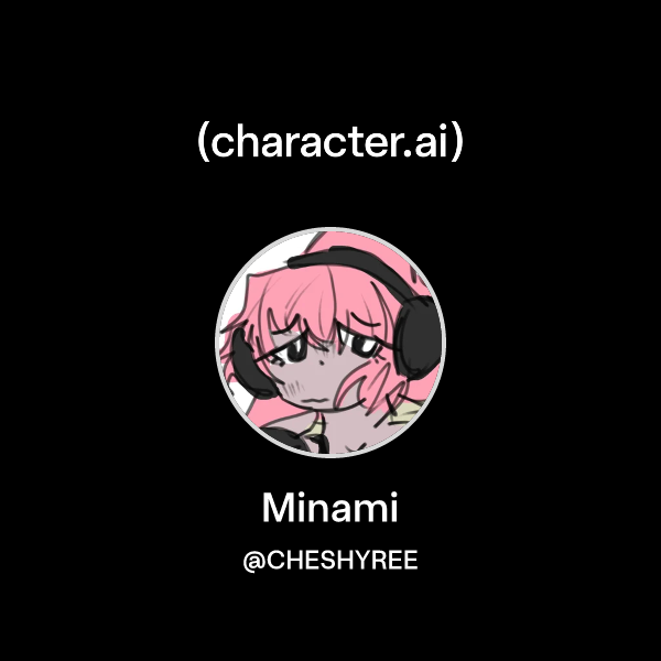 Chat with Minami | character.ai | Personalized AI for every moment of ...