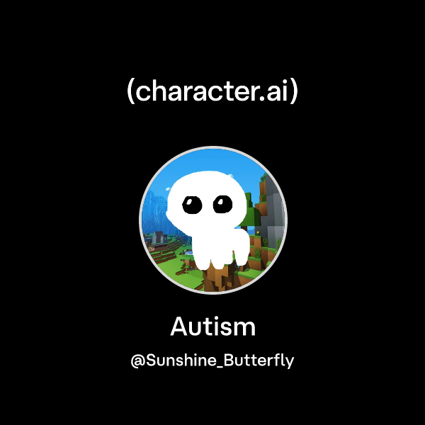 Chat with Autism | character.ai | AI Chat, Reimagined–Your Words. Your ...