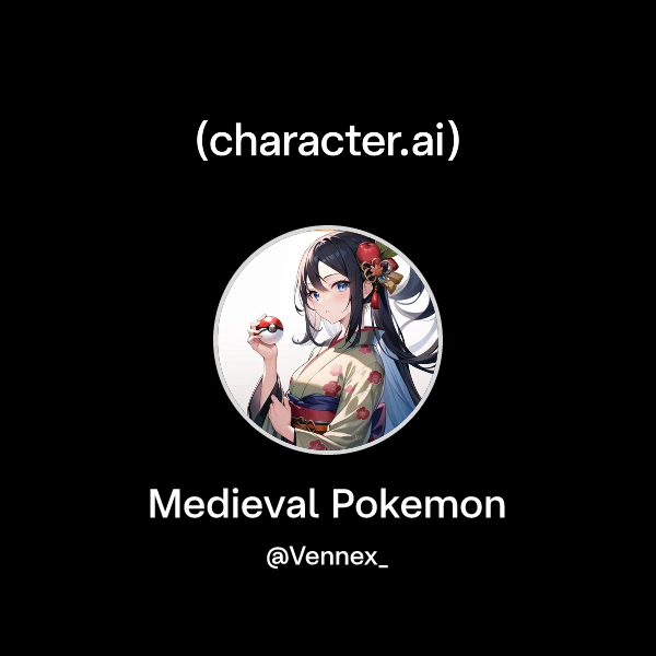 Chat with Medieval Pokemon | character.ai | Personalized AI for every ...