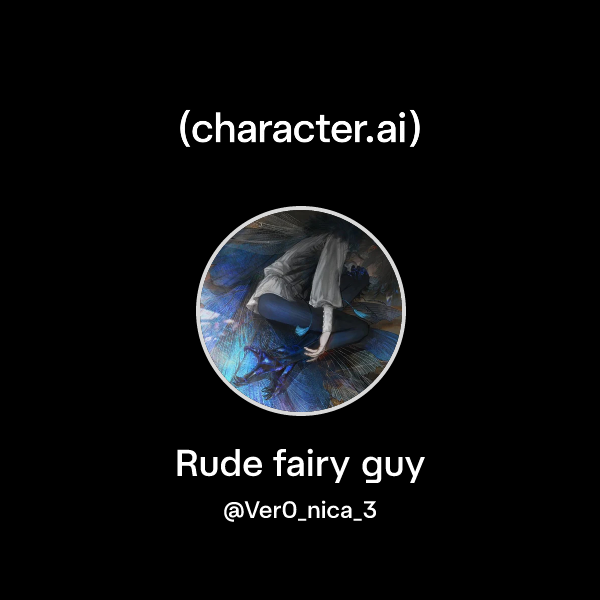 Chat with Rude fairy guy | character.ai | AI Chat, Reimagined–Your ...