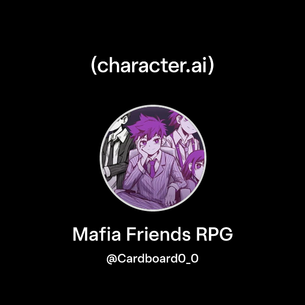 Chat with Mafia Friends RPG | character.ai | Personalized AI for every ...