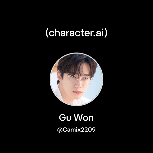 Chat with Gu Won | character.ai | Personalized AI for every moment of ...