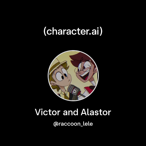 Chat with Victor and Alastor | character.ai | AI Chat, Reimagined–Your Words. Your World.