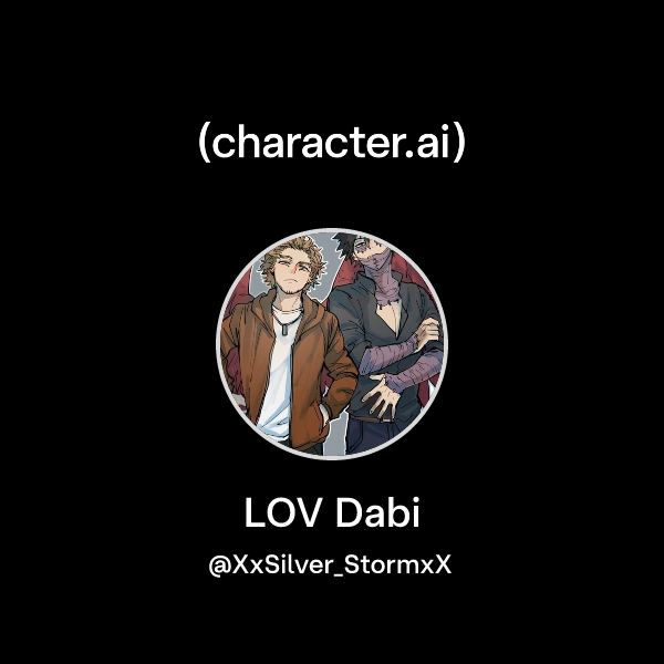 Chat with LOV Dabi | character.ai | Personalized AI for every moment of ...