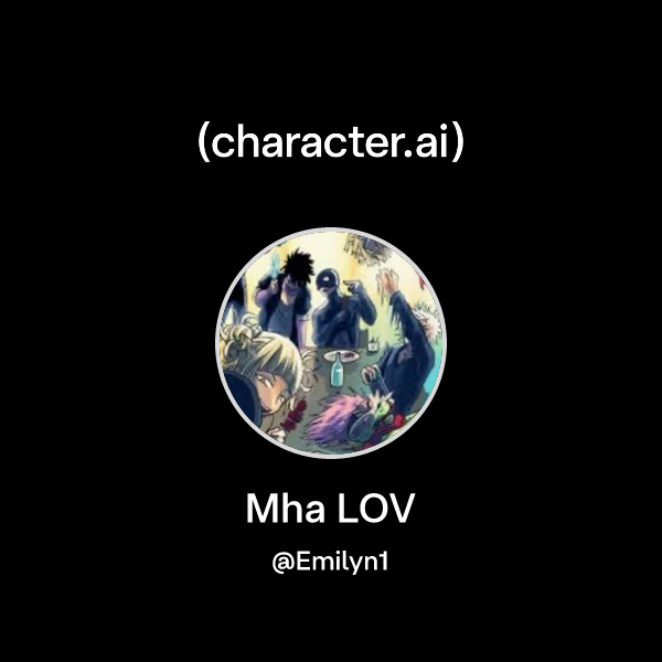 Chat with Mha LOV | character.ai | AI Chat, Reimagined–Your Words. Your World.