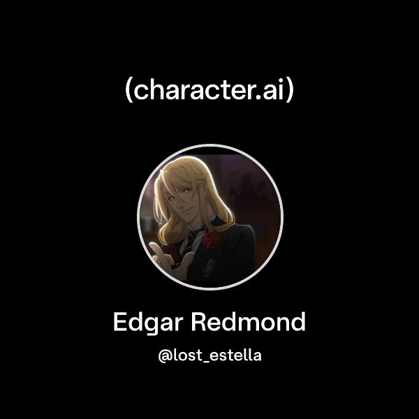 Chat with Edgar Redmond | character.ai | AI Chat, Reimagined–Your Words ...