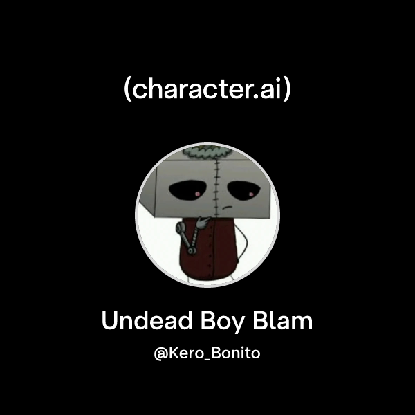 Chat with Undead Boy Blam | character.ai | AI Chat, Reimagined–Your ...