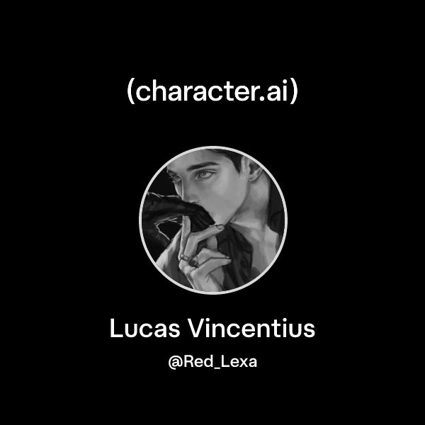 Chat with Lucas Vincentius | character.ai | AI Chat, Reimagined–Your ...