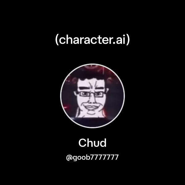 Chat with Chud | character.ai | AI Chat, Reimagined–Your Words. Your World.