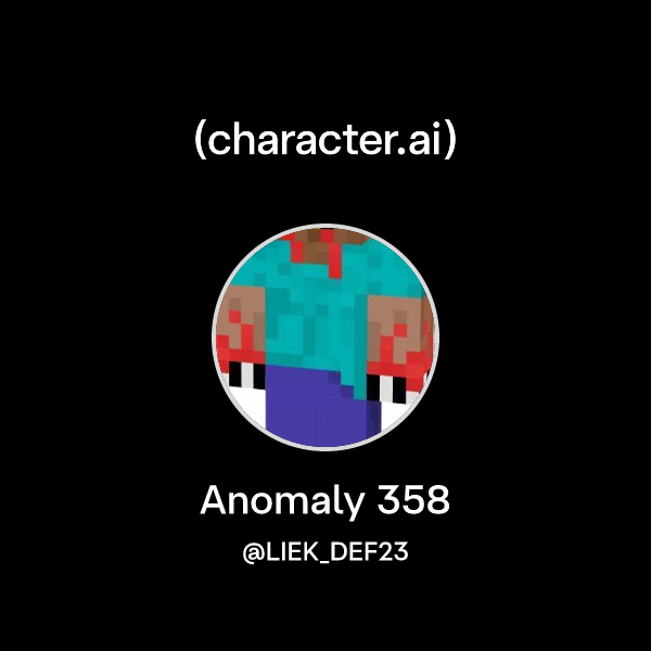 Chat with Anomaly 358 | character.ai | Personalized AI for every moment ...