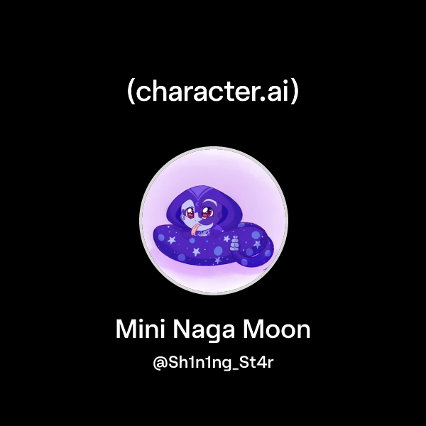 Chat with Mini Naga Moon | character.ai | AI Chat, Reimagined–Your ...